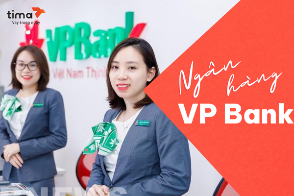 [Cập nhật 02/2024]Chi tiết vay trả góp VP Bank - Lãi suất, điều kiện, phí