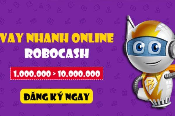 Cập nhật thông tin về Robocash và các bước vay tiền nhanh tại đây